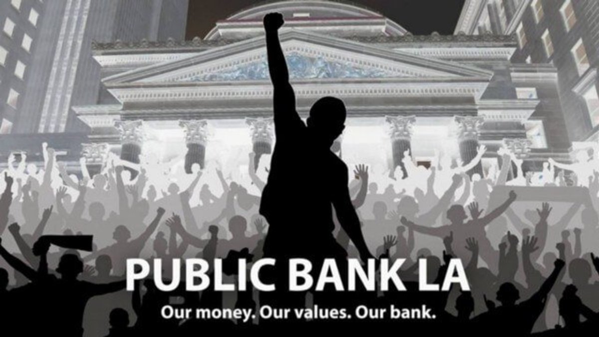 4 Reasons Why Los Angeles’ Upcoming Public Banking Ballot Initiative Is ...